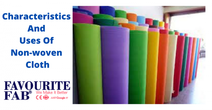 Characteristics And Uses Of Non Woven Fabric Cloth